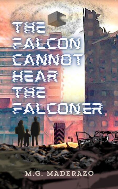 The Falcon Cannot Hear the Falconer | M.G. Maderazo | PinoyScifi ...